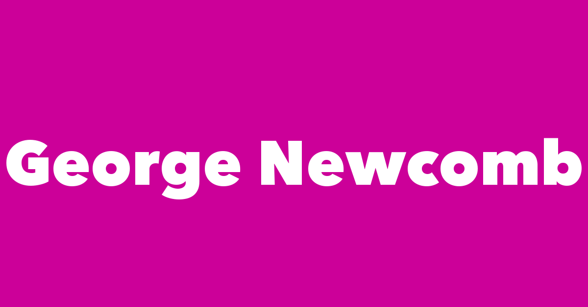 George Newcomb - Spouse, Children, Birthday & More