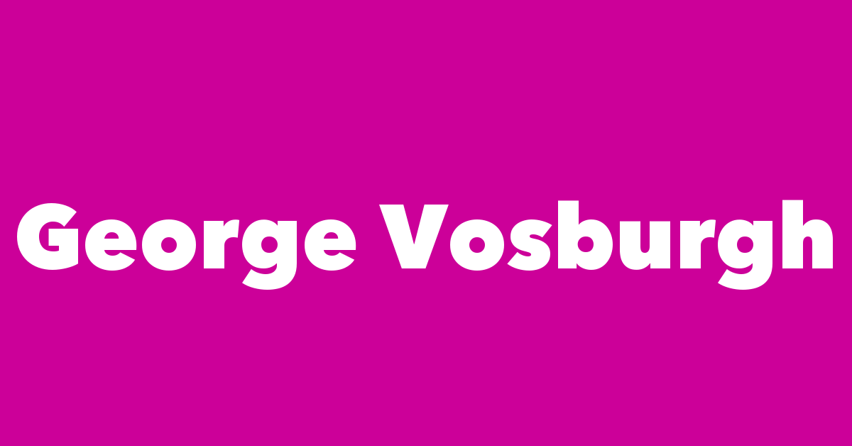 George Vosburgh - Spouse, Children, Birthday & More