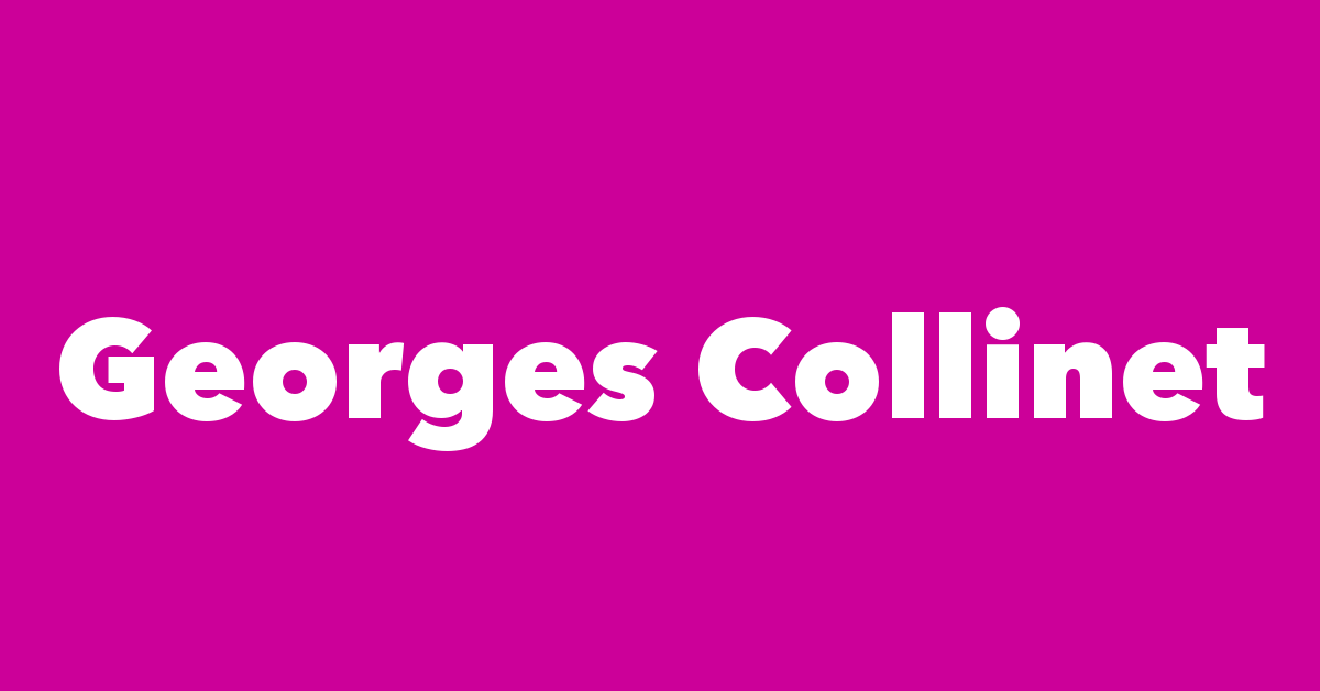 Georges Collinet - Spouse, Children, Birthday & More