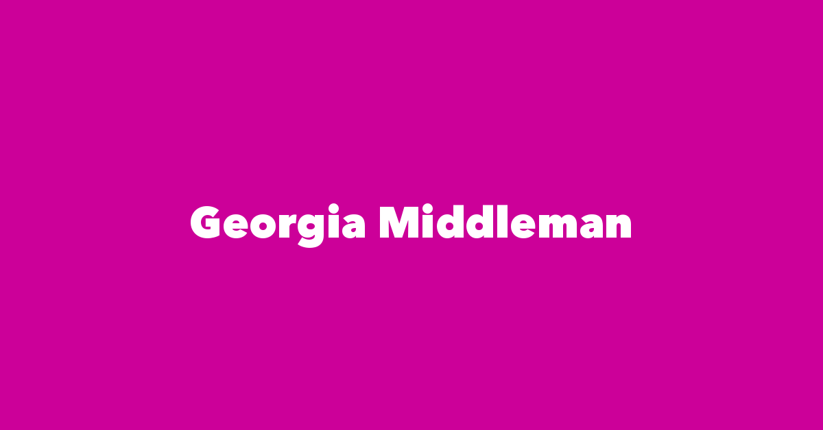 Georgia Middleman - Spouse, Children, Birthday & More