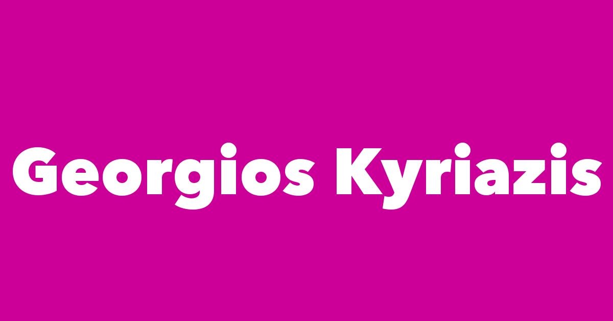 Georgios Kyriazis - Spouse, Children, Birthday & More