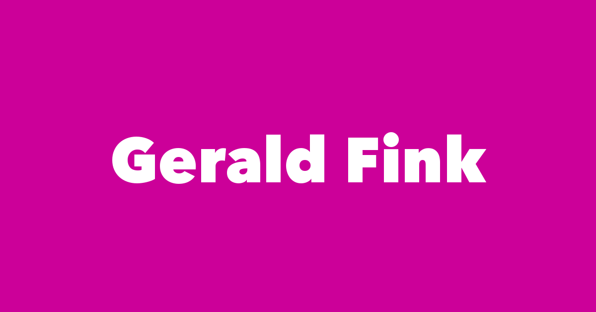 Gerald Fink - Spouse, Children, Birthday & More