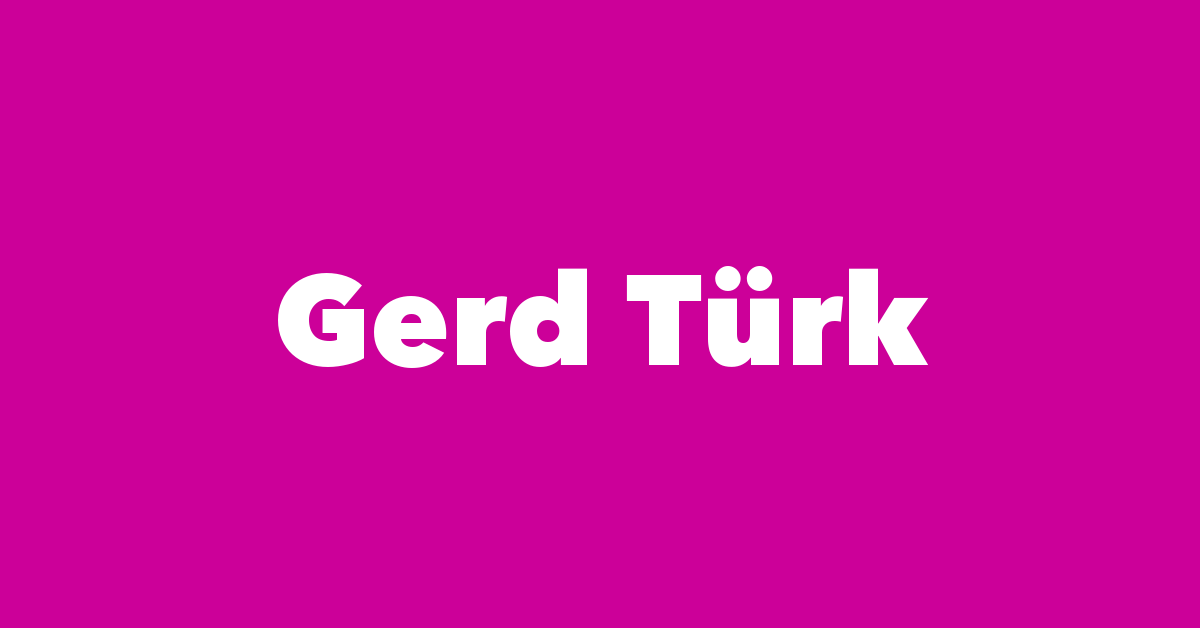 Gerd Türk - Spouse, Children, Birthday & More