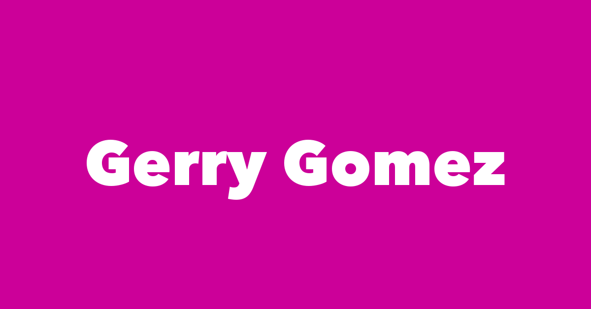 Gerry Gomez - Spouse, Children, Birthday & More