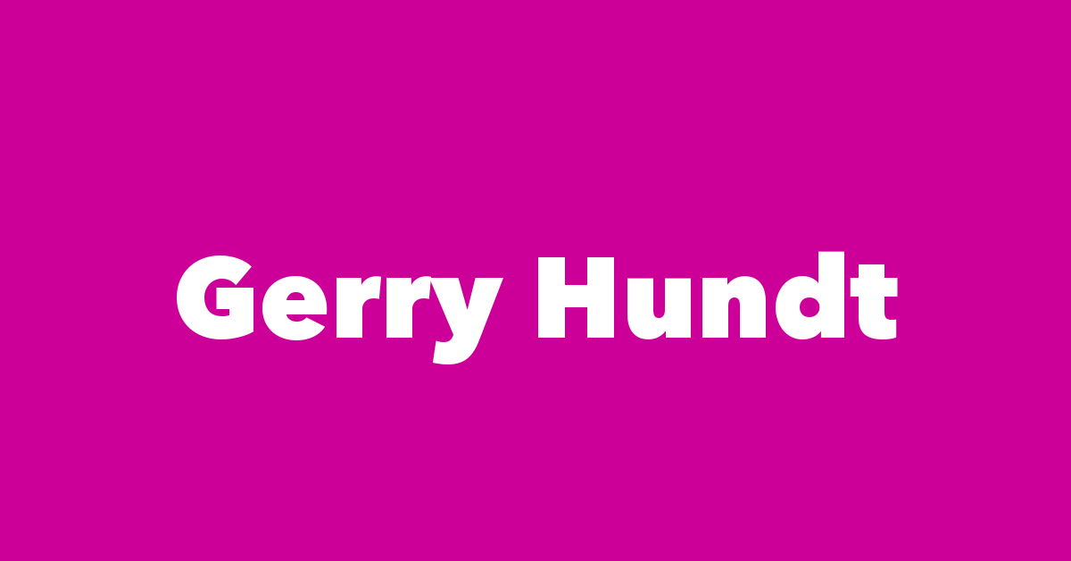 Gerry Hundt - Spouse, Children, Birthday & More