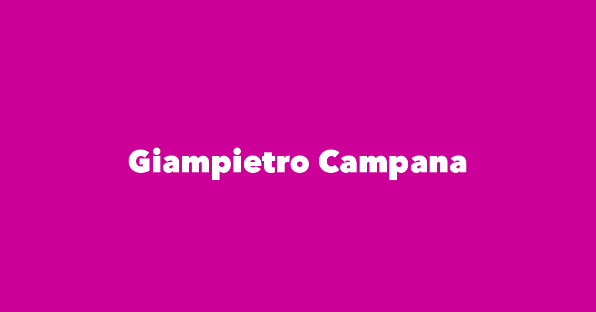 Giampietro Campana - Spouse, Children, Birthday & More