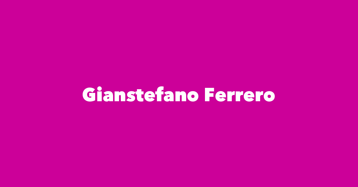 Gianstefano Ferrero - Spouse, Children, Birthday & More