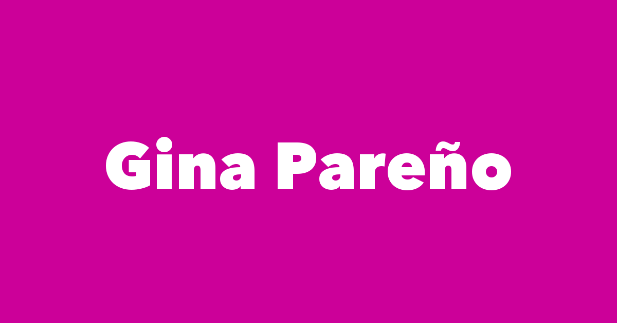 Gina Pareño - Spouse, Children, Birthday & More