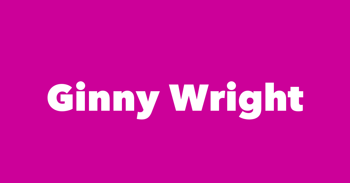 Ginny Wright - Spouse, Children, Birthday & More