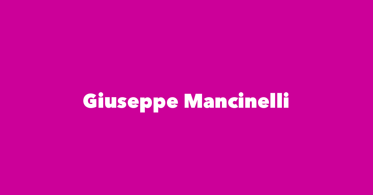 Giuseppe Mancinelli - Spouse, Children, Birthday & More