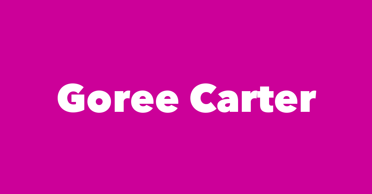 Goree Carter - Spouse, Children, Birthday & More