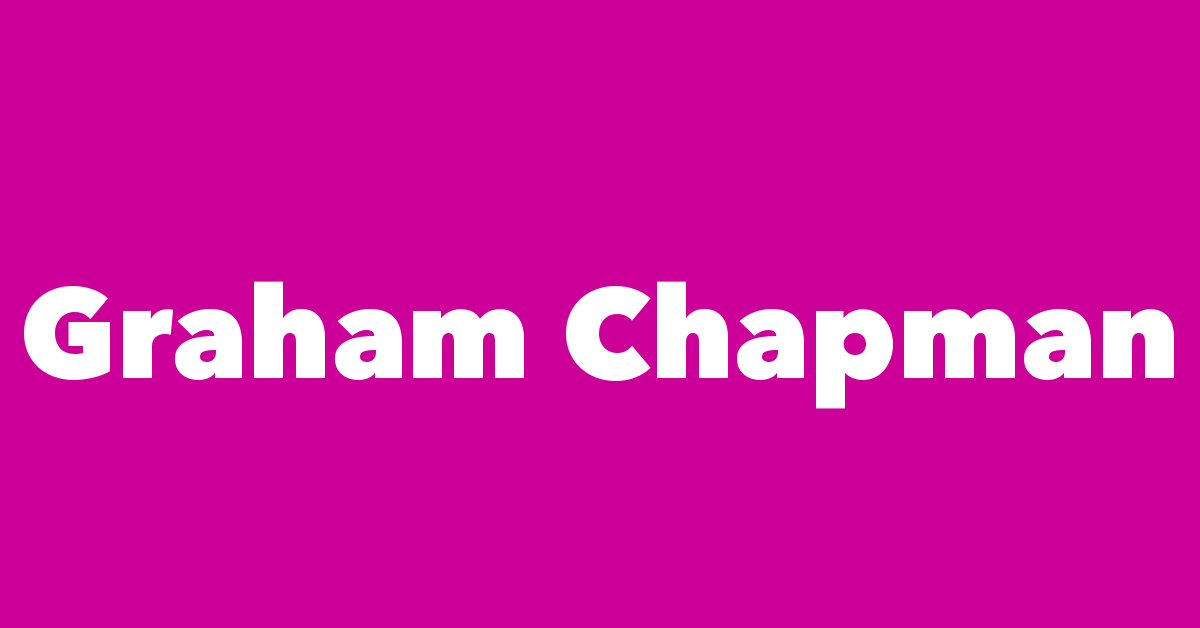 Graham Chapman - Spouse, Children, Birthday & More