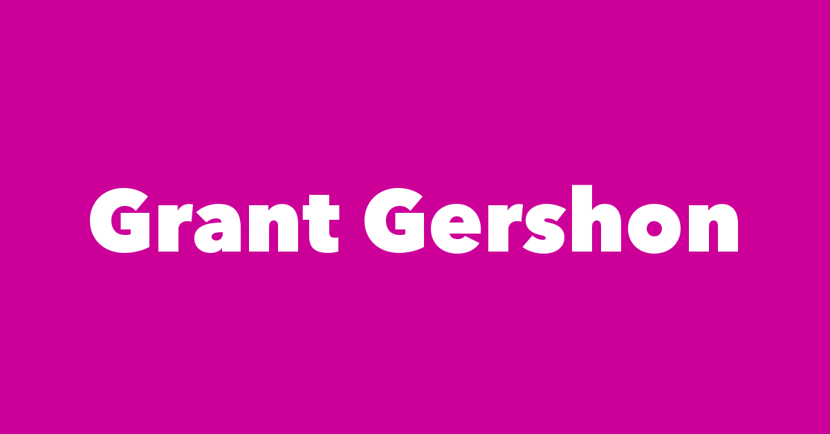 Grant Gershon - Spouse, Children, Birthday & More