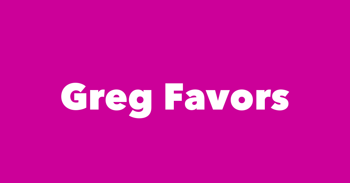 Greg Favors - Spouse, Children, Birthday & More