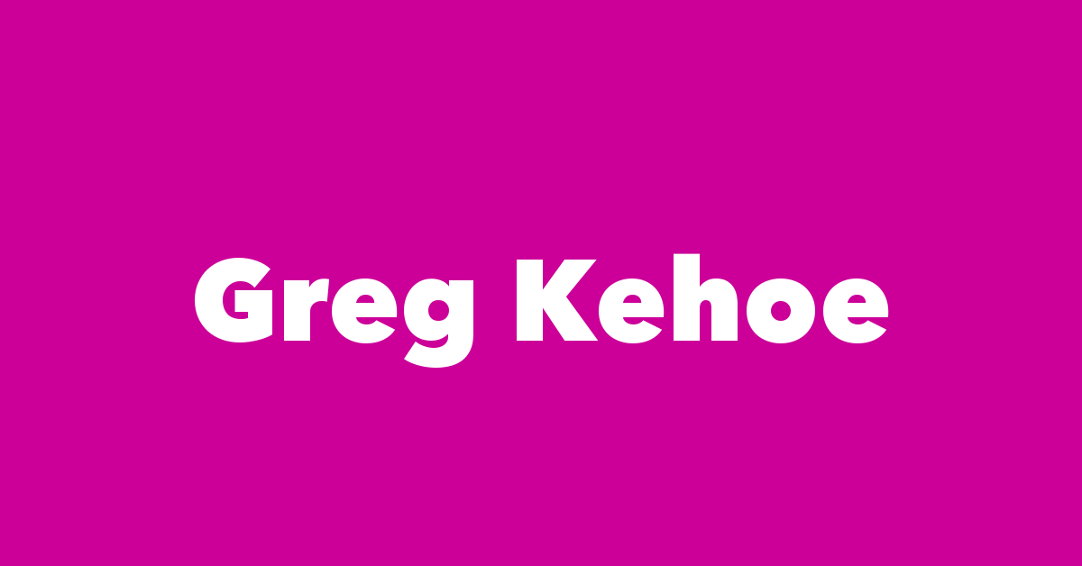 Greg Kehoe - Spouse, Children, Birthday & More