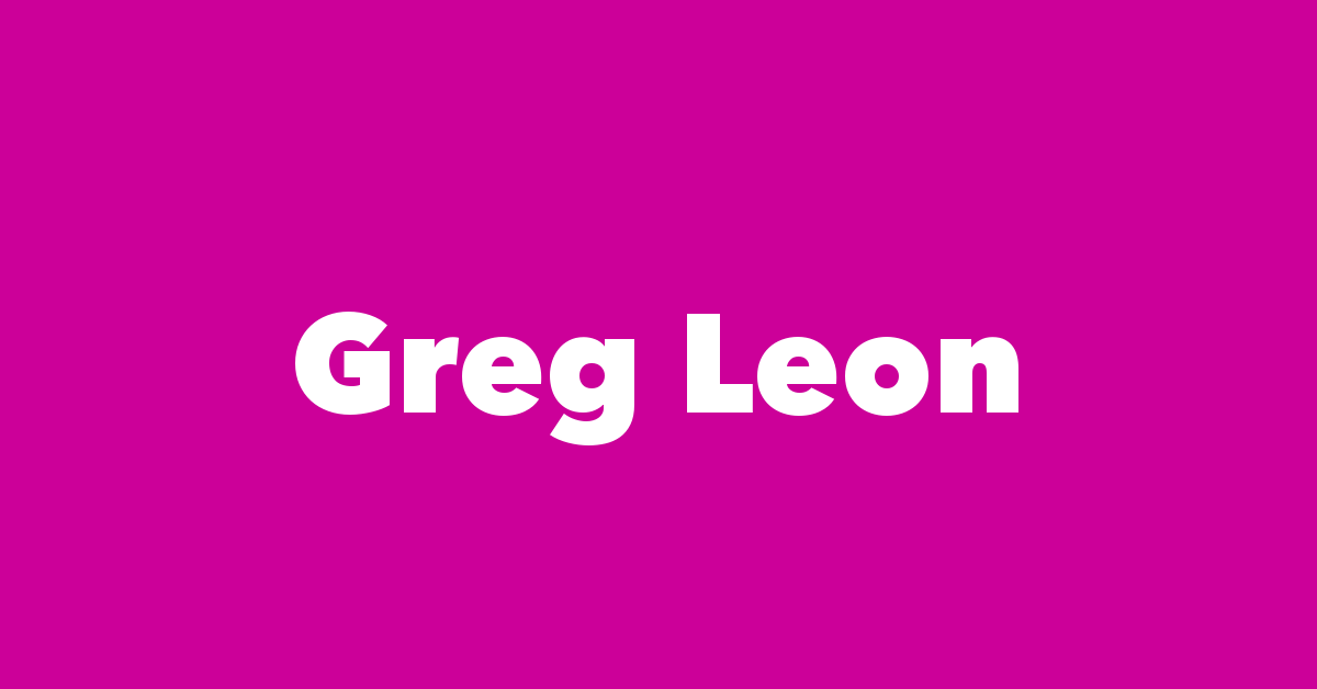 Greg Leon - Spouse, Children, Birthday & More