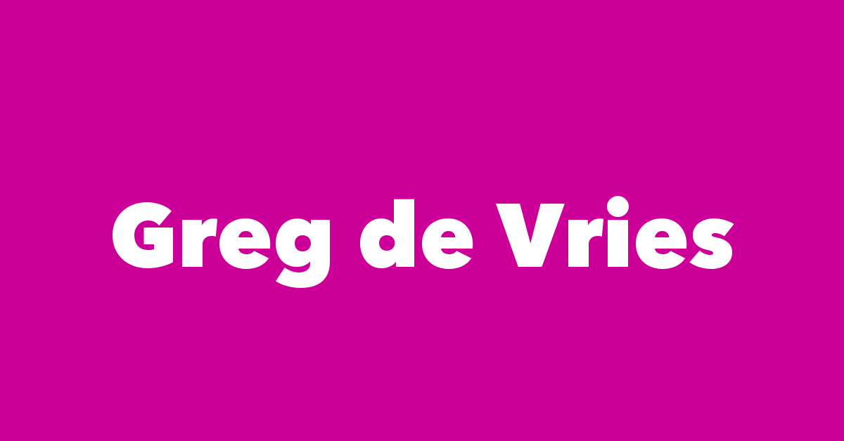 Greg de Vries - Spouse, Children, Birthday & More