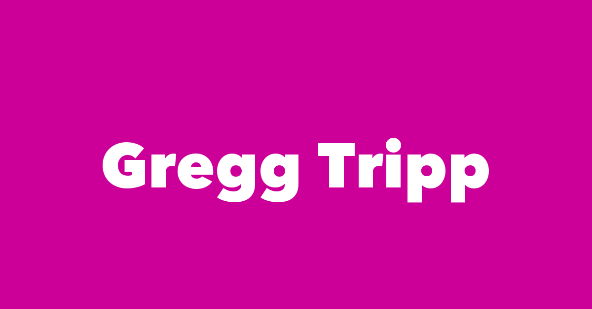 Gregg Tripp - Spouse, Children, Birthday & More