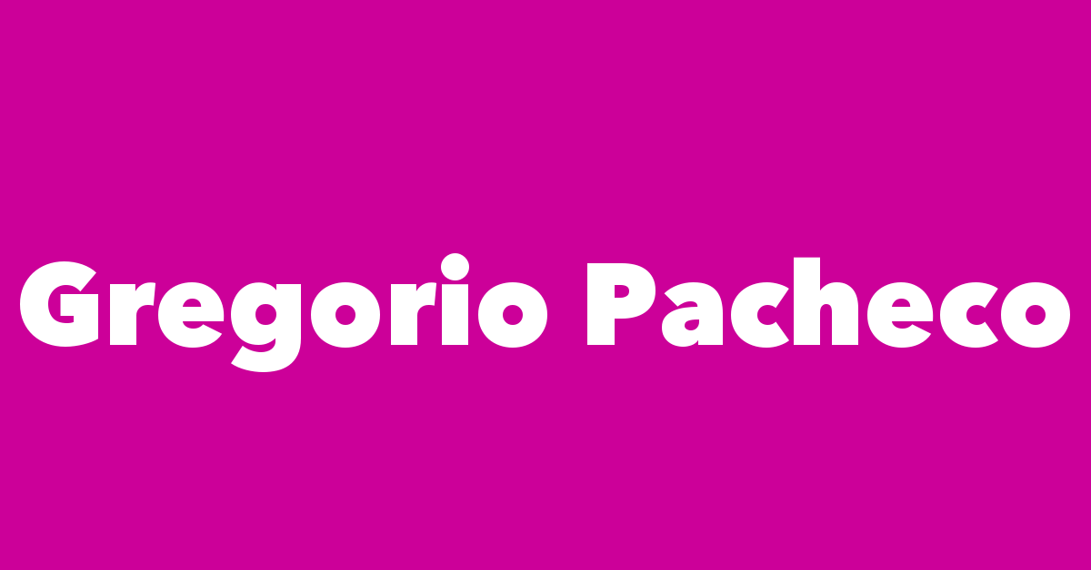 Gregorio Pacheco - Spouse, Children, Birthday & More