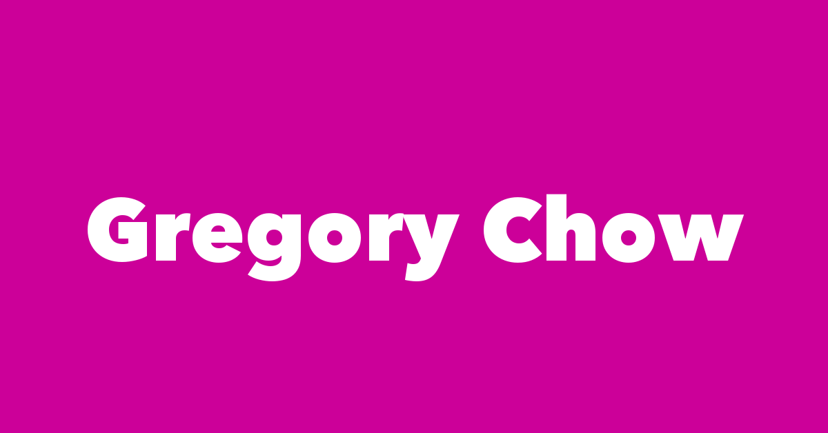 Gregory Chow - Spouse, Children, Birthday & More