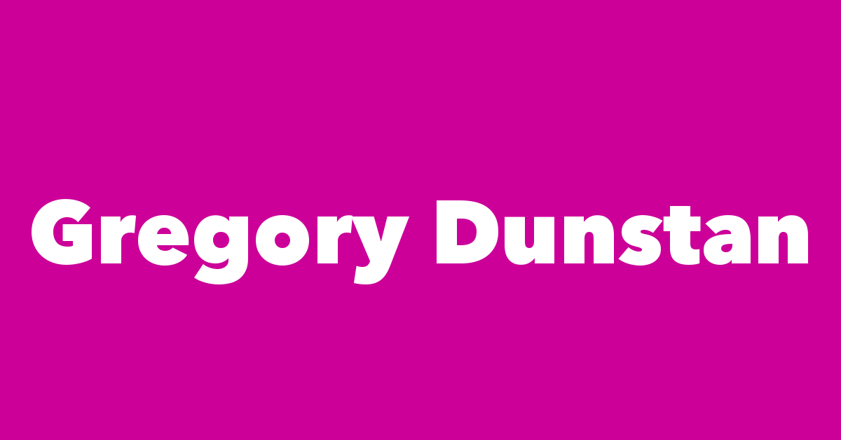 Gregory Dunstan - Spouse, Children, Birthday & More