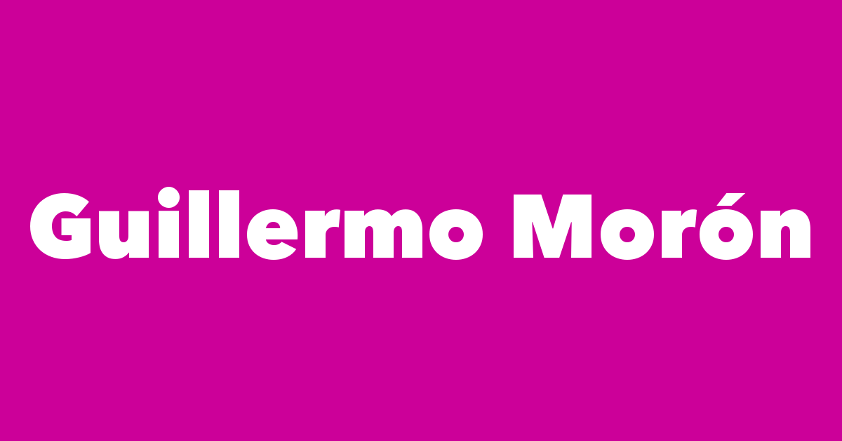 Guillermo Morón - Spouse, Children, Birthday & More