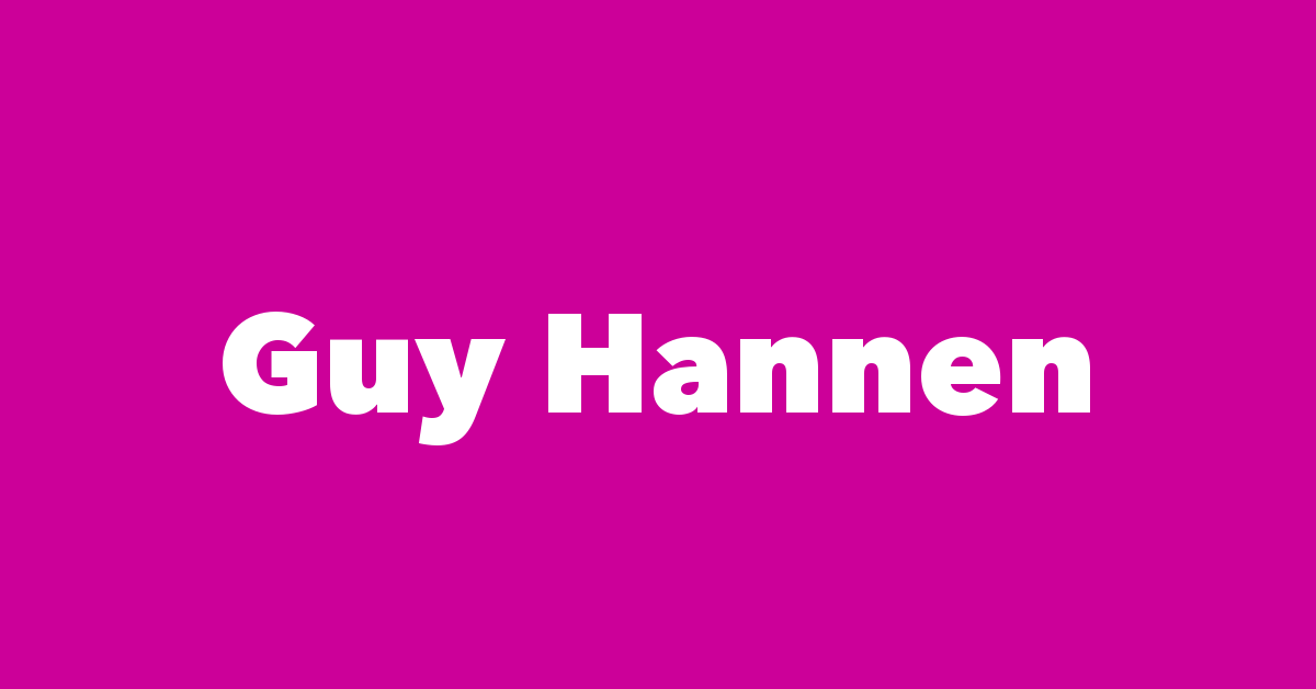 Guy Hannen - Spouse, Children, Birthday & More