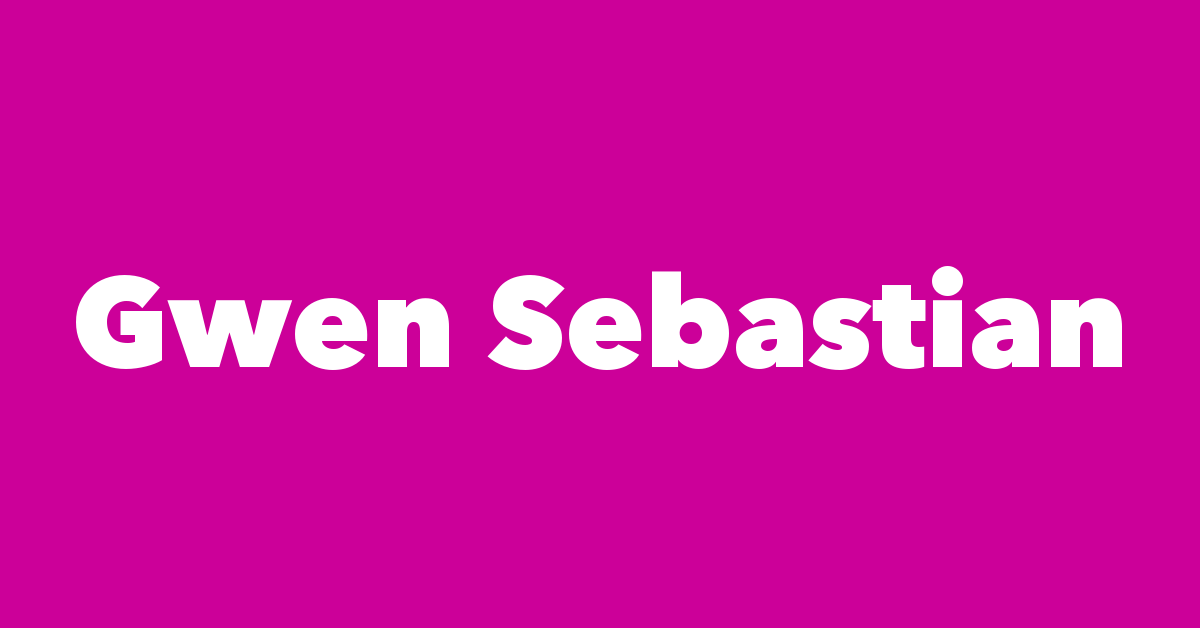Gwen Sebastian - Spouse, Children, Birthday & More