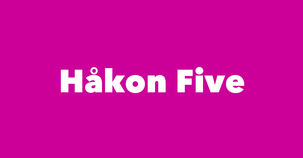 Håkon Five - Spouse, Children, Birthday & More