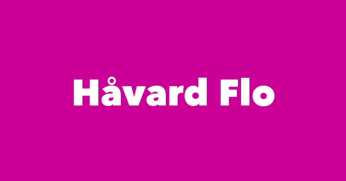 Håvard Flo - Spouse, Children, Birthday & More