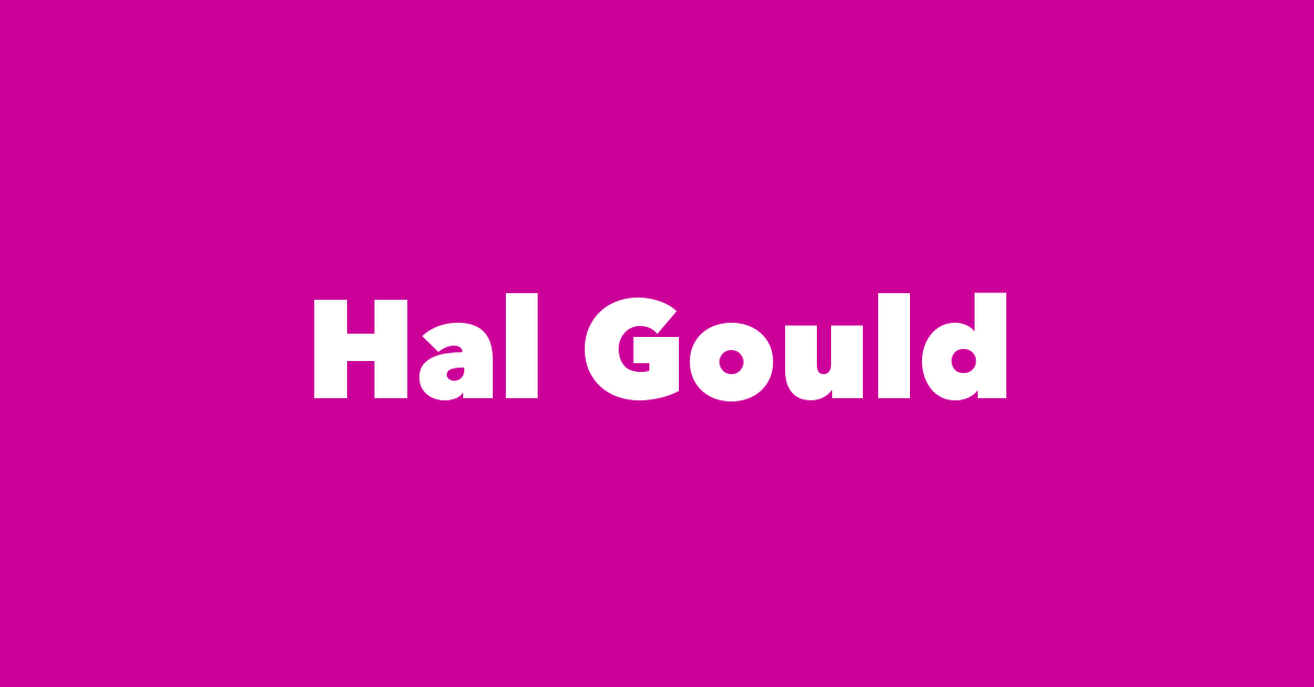 Hal Gould - Spouse, Children, Birthday & More