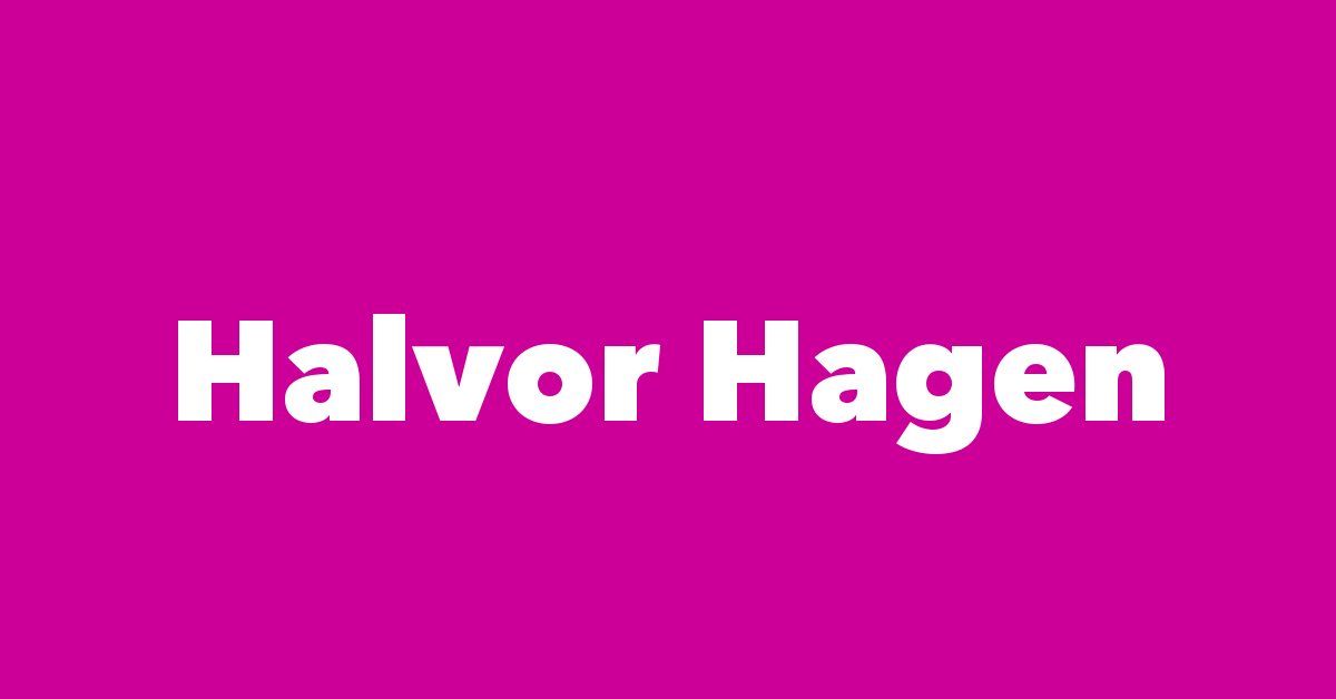 Halvor Hagen - Spouse, Children, Birthday & More