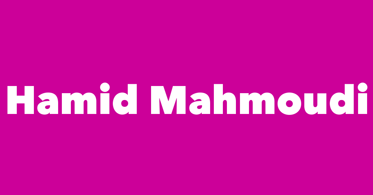 Hamid Mahmoudi - Spouse, Children, Birthday & More