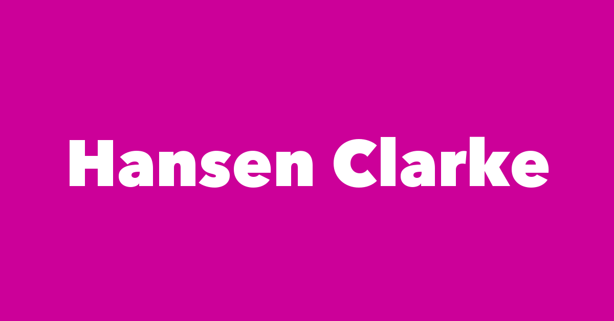 Hansen Clarke - Spouse, Children, Birthday & More