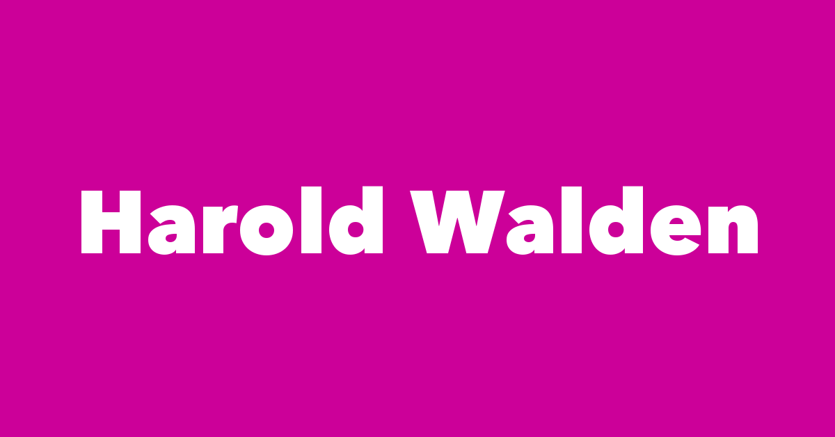 Harold Walden - Spouse, Children, Birthday & More