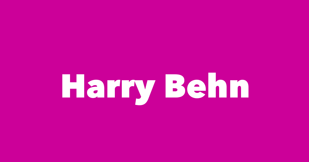 Harry Behn - Spouse, Children, Birthday & More