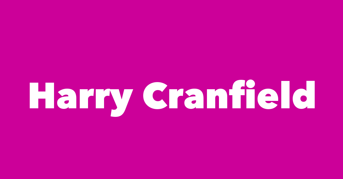 Harry Cranfield - Spouse, Children, Birthday & More