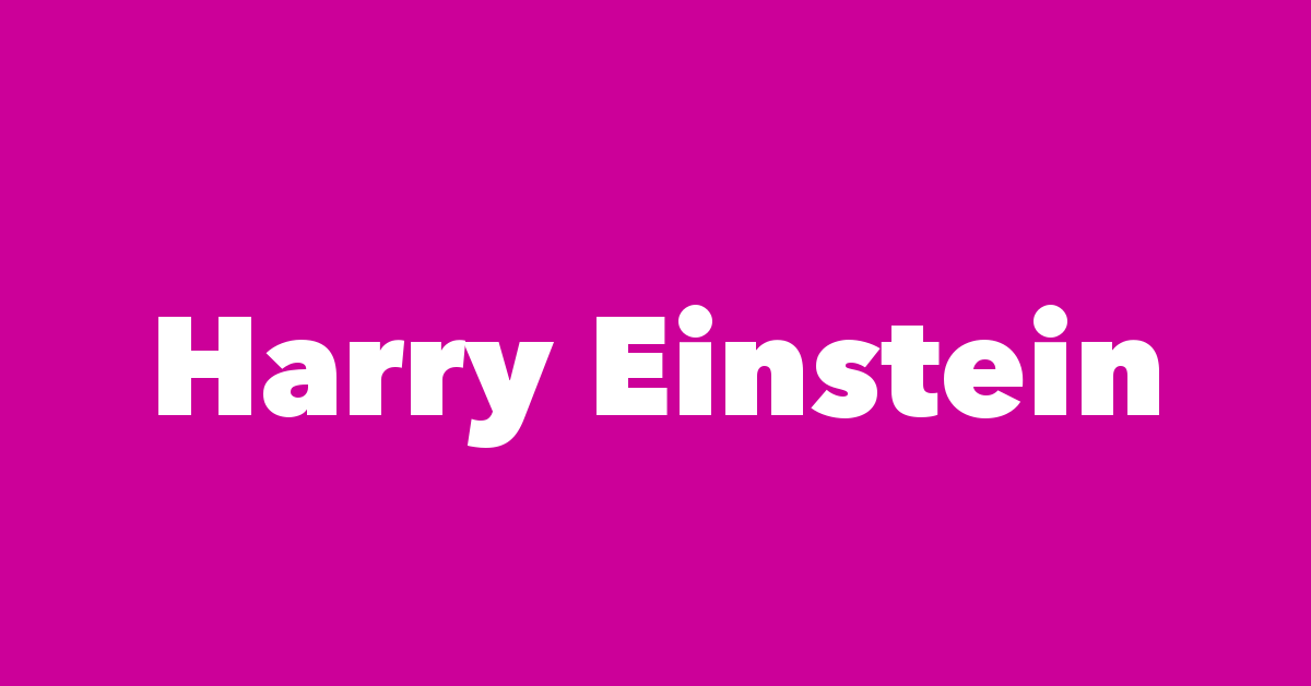 Harry Einstein - Spouse, Children, Birthday & More
