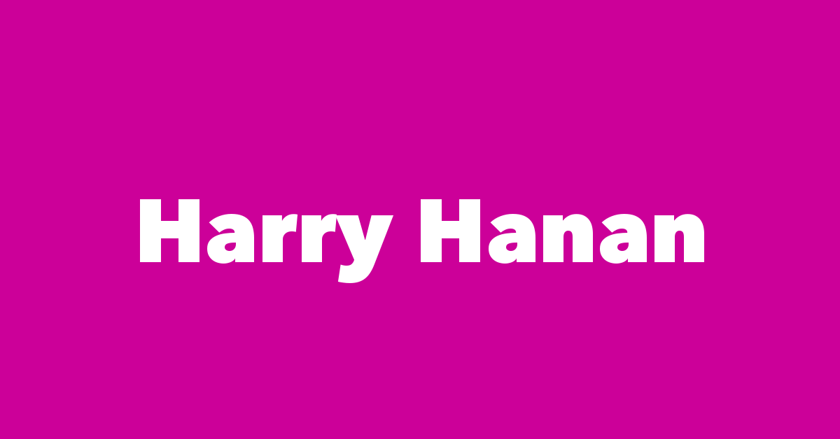Harry Hanan - Spouse, Children, Birthday & More