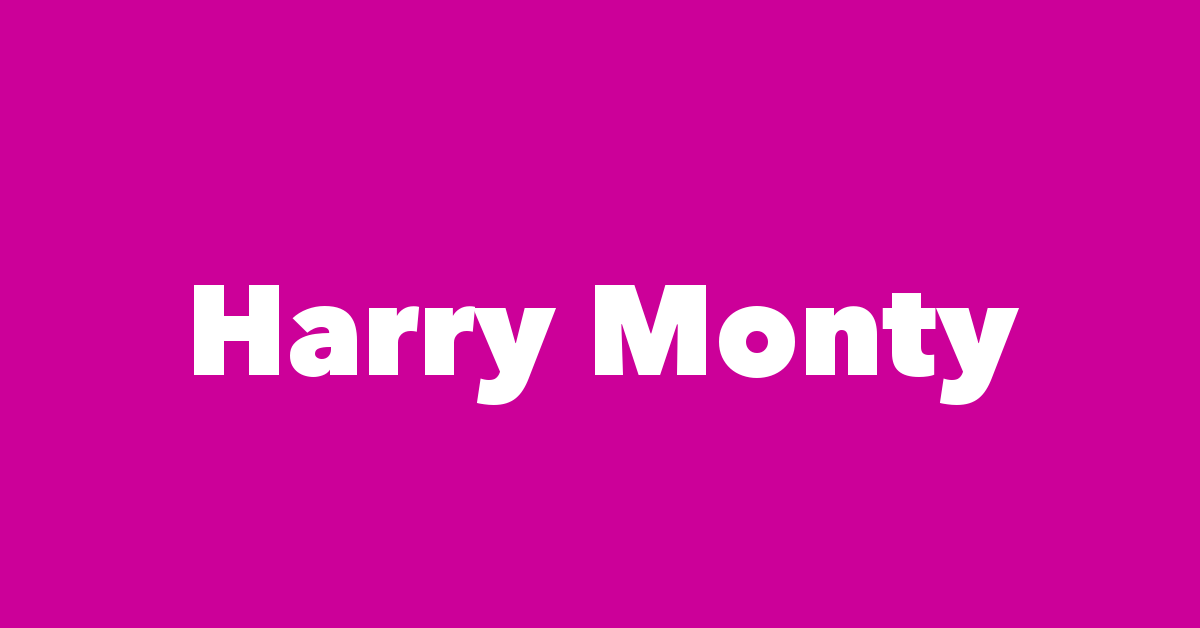 Harry Monty - Spouse, Children, Birthday & More