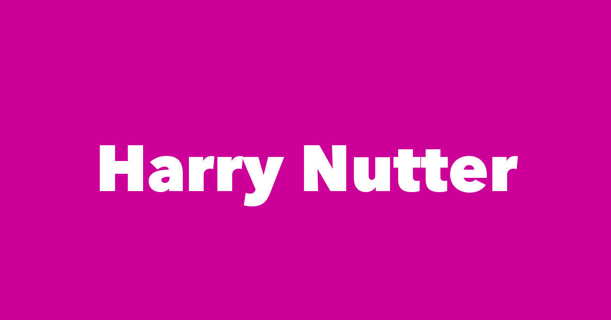 Harry Nutter - Spouse, Children, Birthday & More
