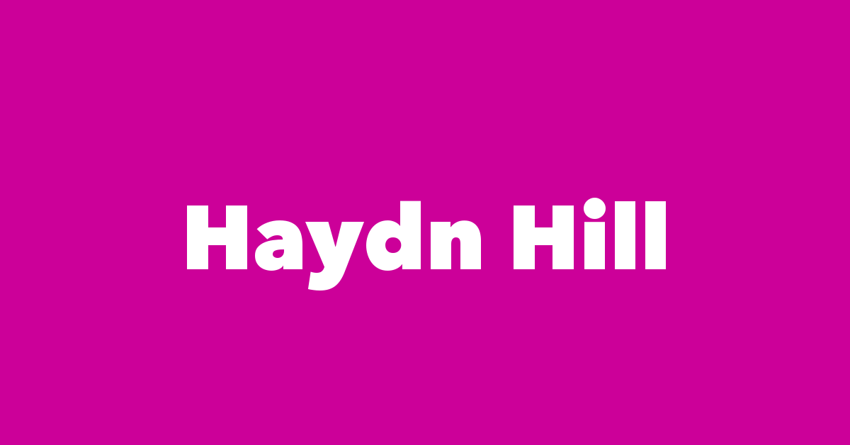 Haydn Hill - Spouse, Children, Birthday & More