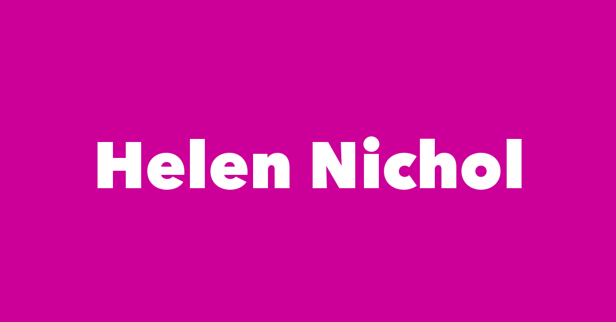 Helen Nichol - Spouse, Children, Birthday & More
