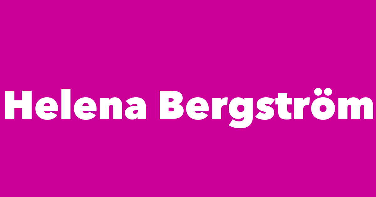 Helena Bergström - Spouse, Children, Birthday & More
