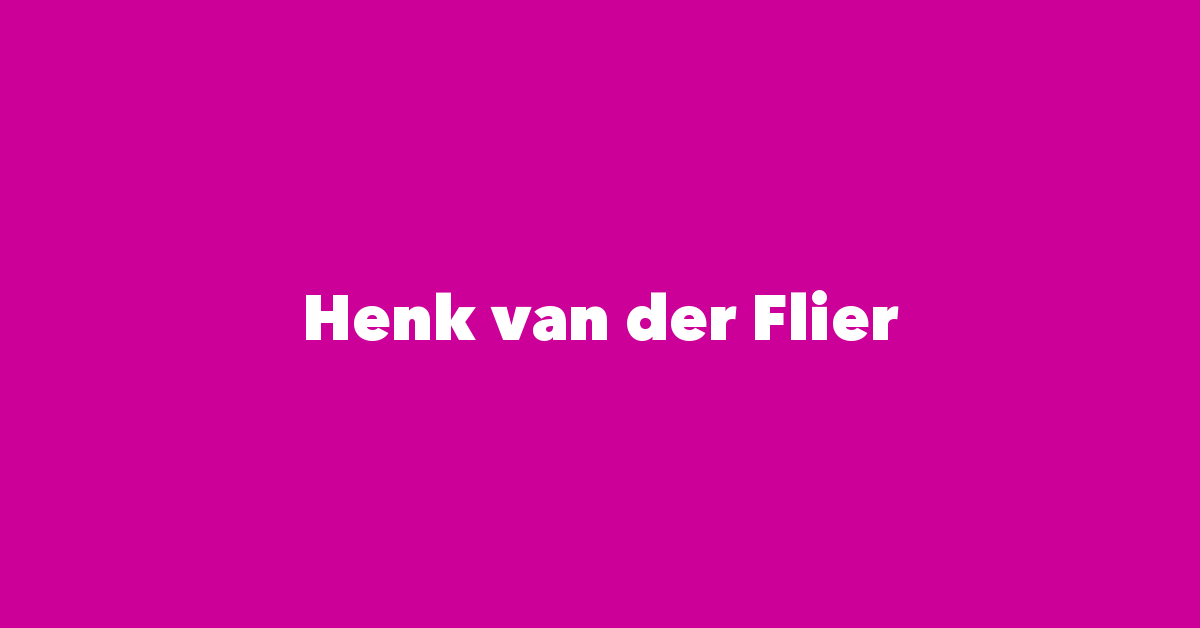 Henk van der Flier - Spouse, Children, Birthday & More