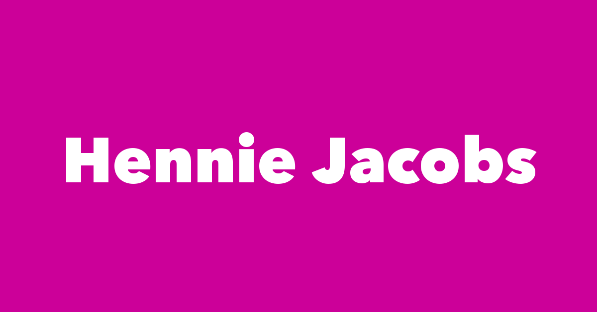 Hennie Jacobs - Spouse, Children, Birthday & More