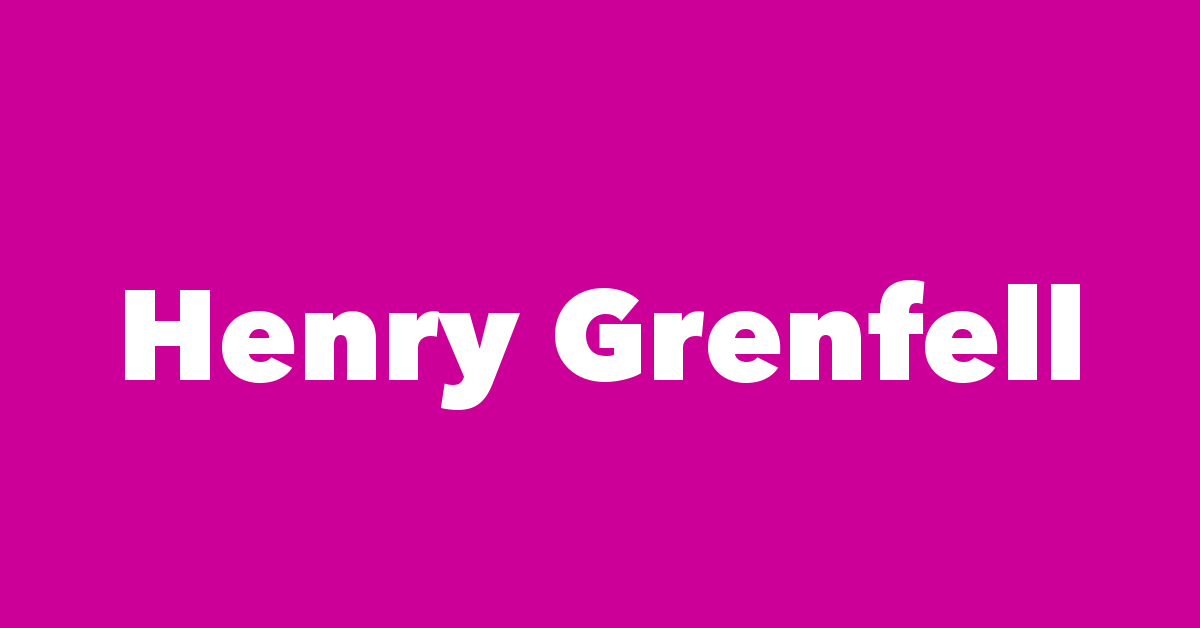 Henry Grenfell - Spouse, Children, Birthday & More