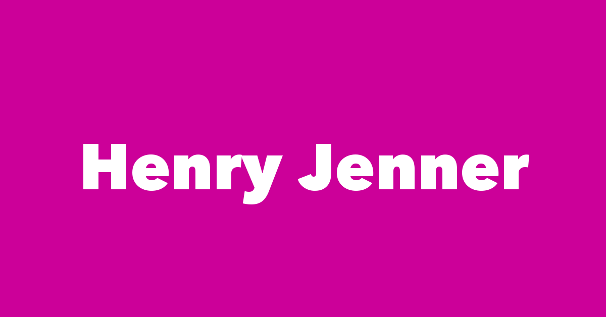 Henry Jenner - Spouse, Children, Birthday & More