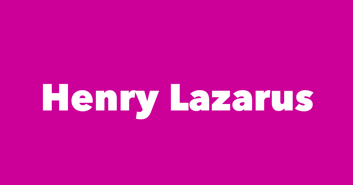Henry Lazarus - Spouse, Children, Birthday & More