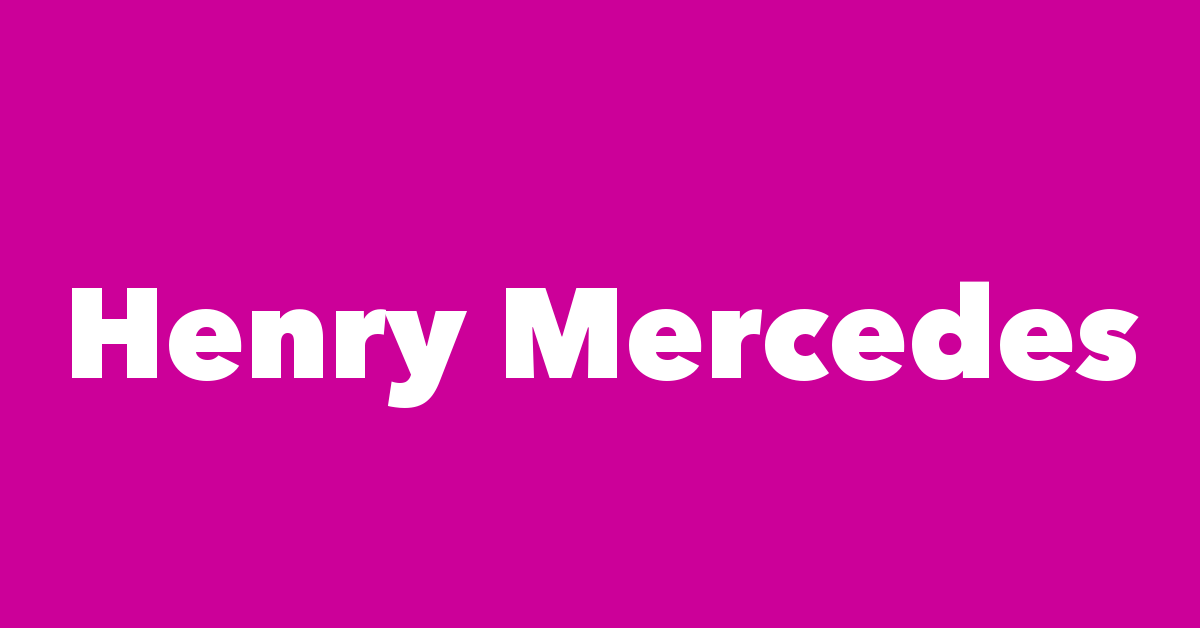Henry Mercedes - Spouse, Children, Birthday & More